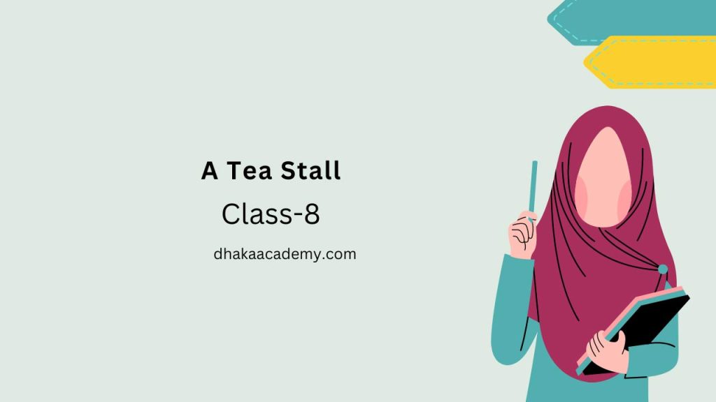Paragraph Class 8: A Tea Stall
